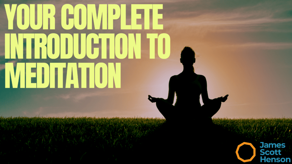 Your Complete Introduction to Meditation